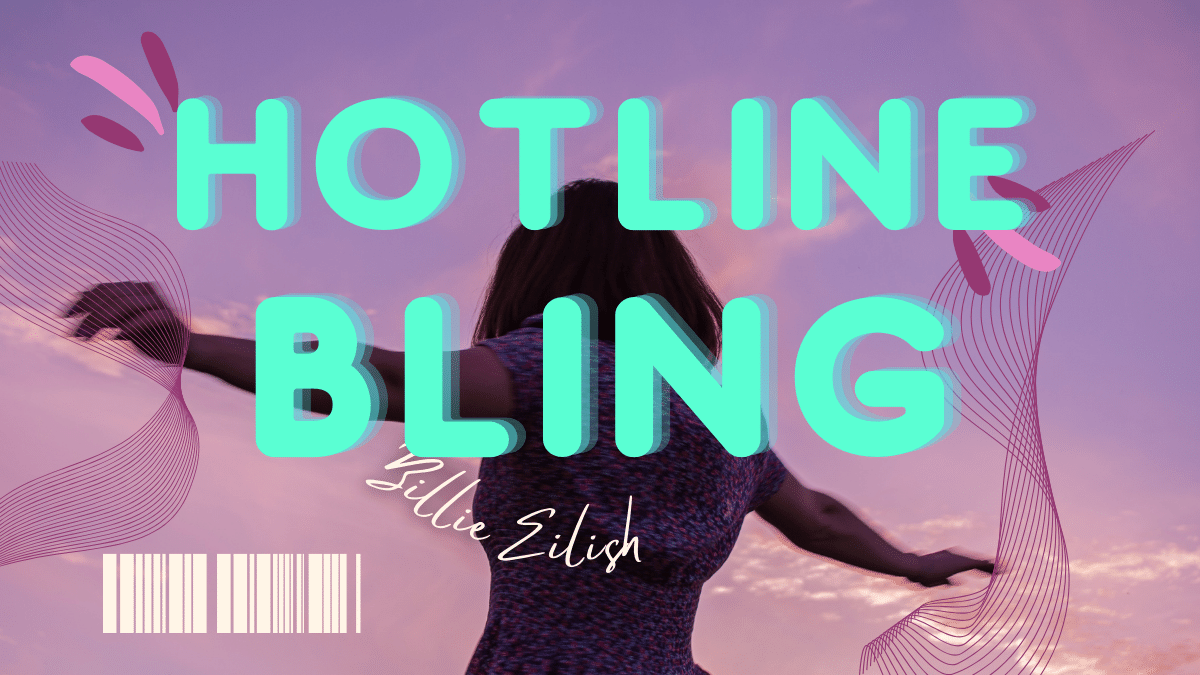The Best Short Song: 'Hotline Bling' by Billie Eilish - Blessing Stars